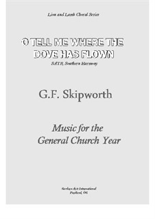 O Tell Me Where the Dove Has Flown by G. Skipworth on MusicaNeo