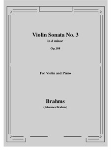 Sonata for Violin and Piano No.3 in D Minor, Op.108 by J. Brahms on MusicaNeo