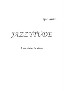 Jazzytude. 6 jazz etudes for piano by I. Jussim - sheet music on MusicaNeo