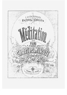 Méditation pour Piano à quatre mains, Op.14 by C. Mikuli on MusicaNeo