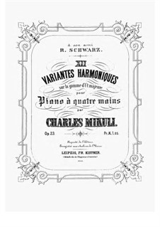 XII Variantes Harmoniques sur la gamme d' Ut majeur, Op.23 by C. Mikuli ...