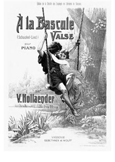 À la Bascule. Valse by V. Hollaender - sheet music on MusicaNeo
