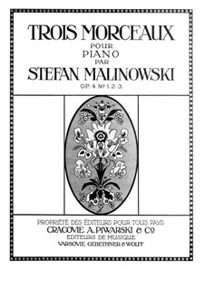 Trois Morceaux, Op.4 by S. Malinowski - sheet music on MusicaNeo