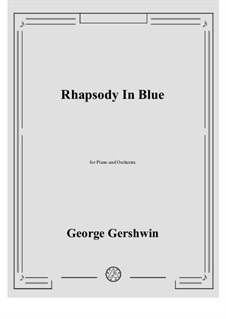 Piano version (Rhapsody in Blue) by G. Gershwin - sheet music on MusicaNeo