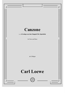Canzone (6 Gesänge aus dem Singspiel 'Die Alpenhütte') by C. Loewe on ...