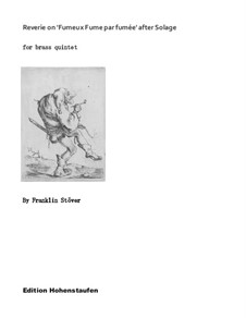 Reverie on 'Fumeux Fume par fumée' after Solage by F. Stöver on MusicaNeo