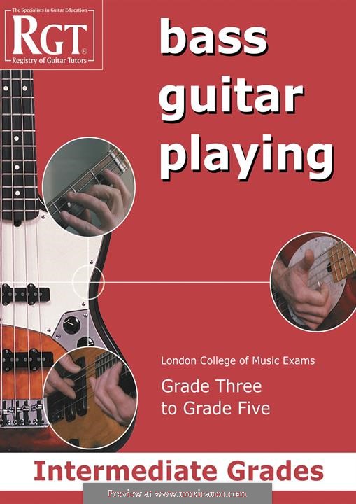 RGT Bass Guitar Playing Intermediate Grade 3-5 (LCME) by Unknown (works ...