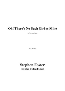 Oh! There's No Such Girl as Mine in C Major by S.C. Foster on MusicaNeo